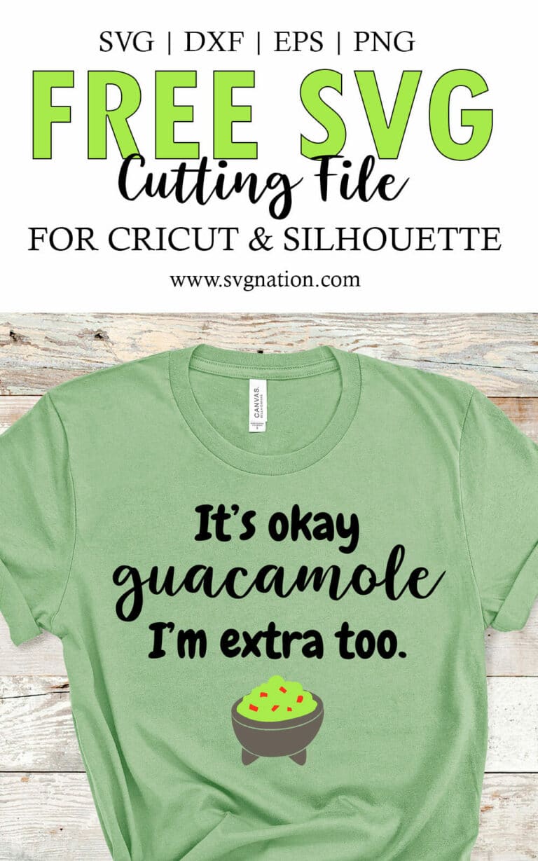 It's Okay Guacamole I'm Extra Too SVG - Cinco de Mayo SVG