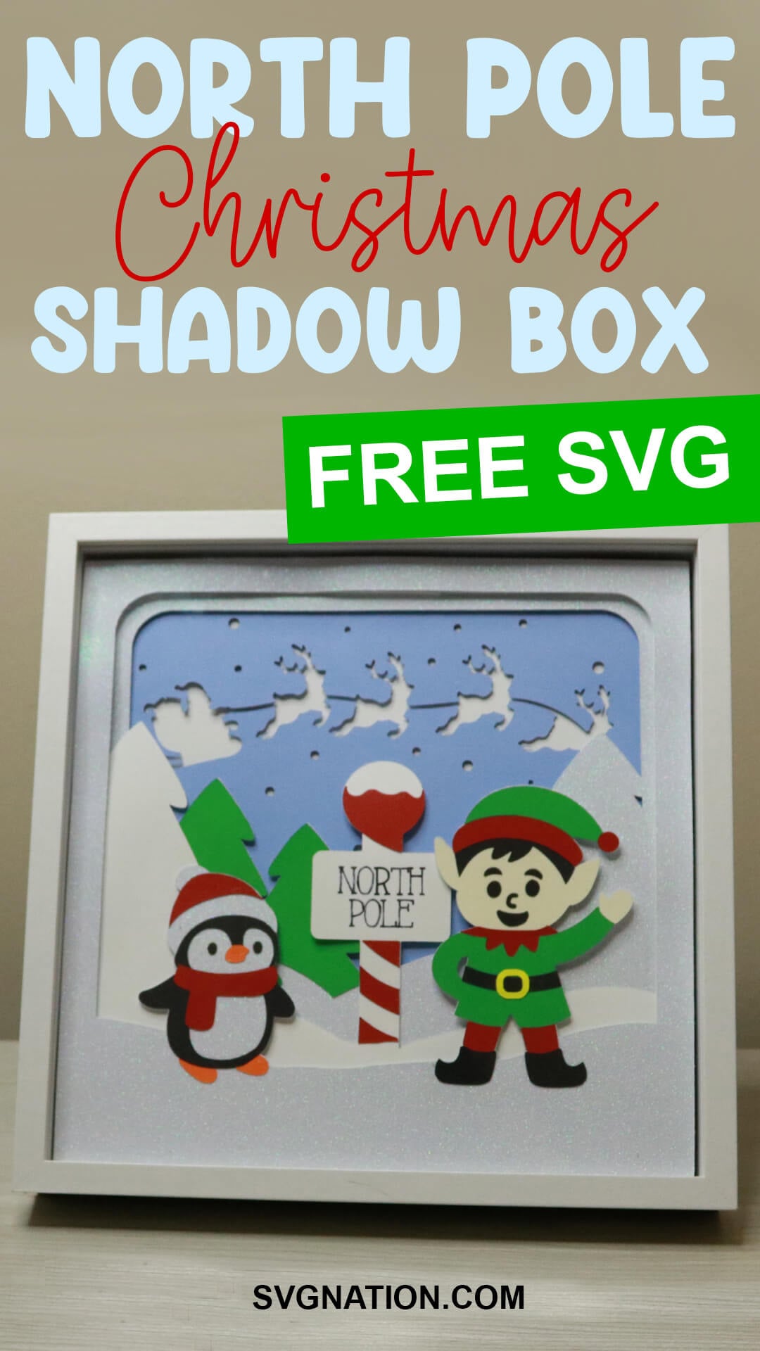 North Pole Christmas Shadow Box - Free SVG Files