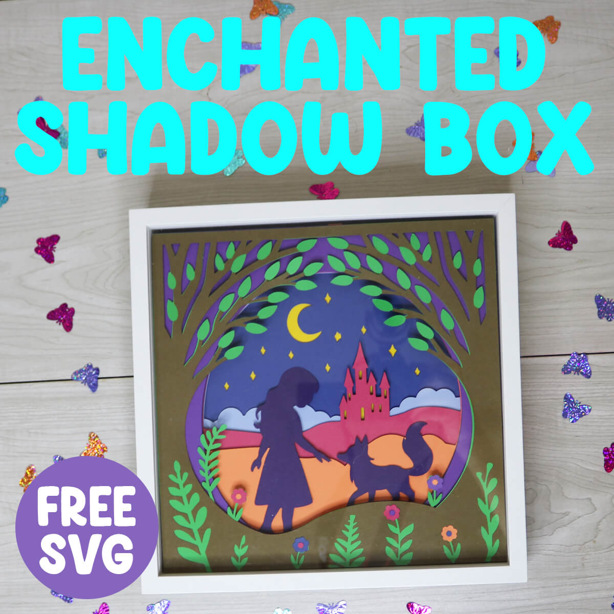 Cricut Enchanted Shadow Box Tutorial & Free SVG